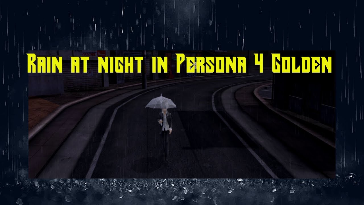 15 Minutes of Rain at Night in Persona 4 Golden - YouTube