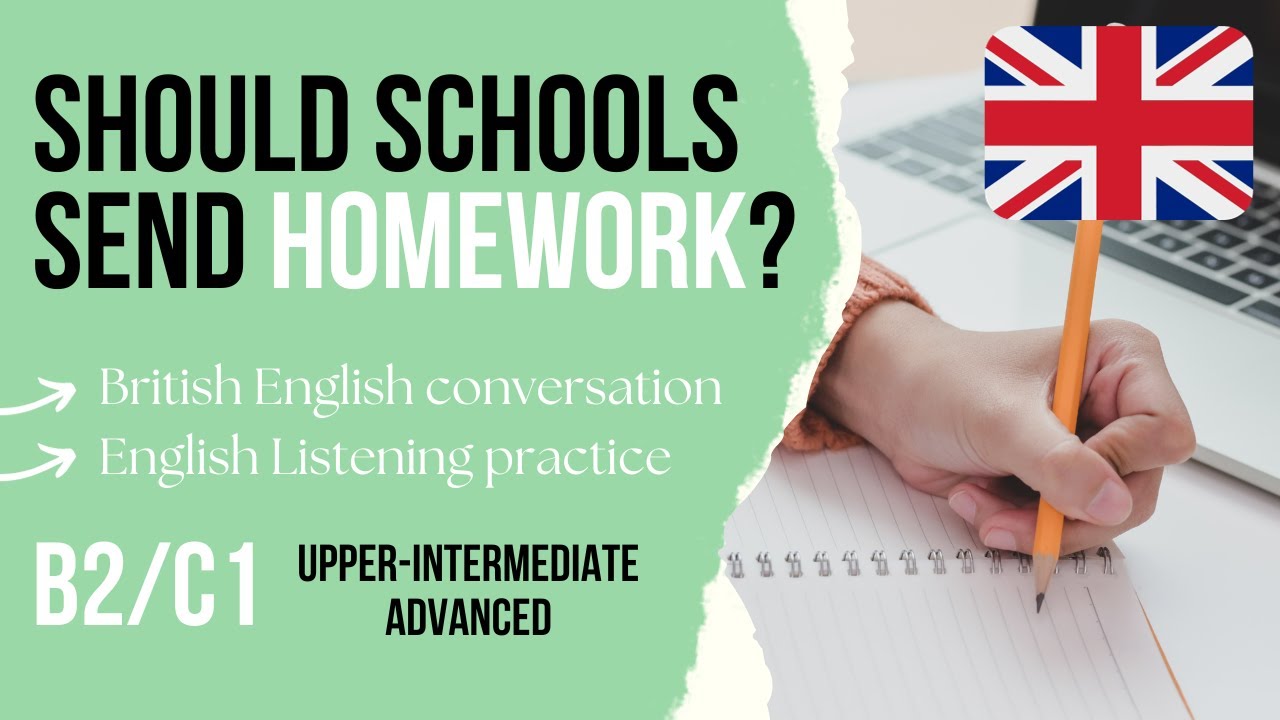 The Homework Debate: Should Schools Send Homework? 🇬🇧 English Listening ...