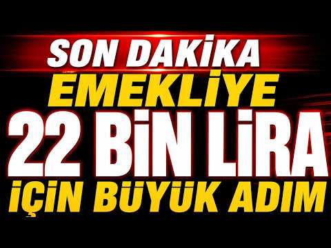Son Dakika Emekliye 22 Bin TL Seyyanen Zam İçin Büyük Adım