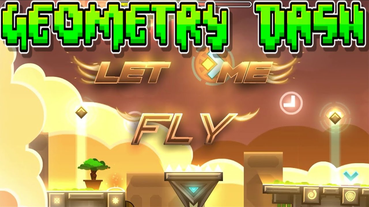 Geometry Dash - Let Me Fly - YouTube