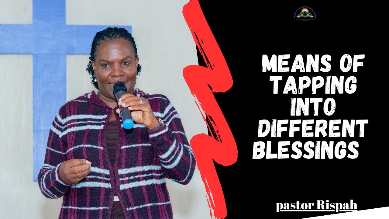 Means of tapping into different blessings - pastor Rispah - YouTube