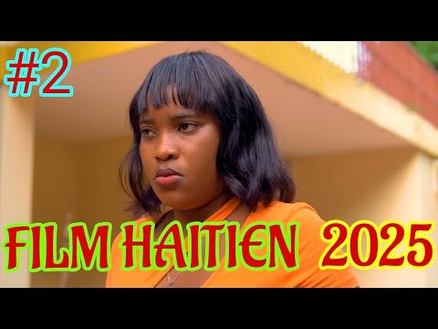 NOUVEAU Film Haitien 2025 Full HD+ // Film Ayisyen 2025 | Haitian Movie 2025 La Peur D'aimer #2 ...