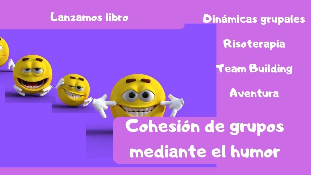 📕 Cohesión de grupos mediante el humor. #cohesión #grupos #humor - YouTube