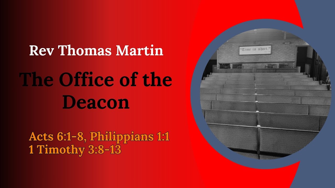The Office of the Deacon - Rev Thomas Martin - YouTube