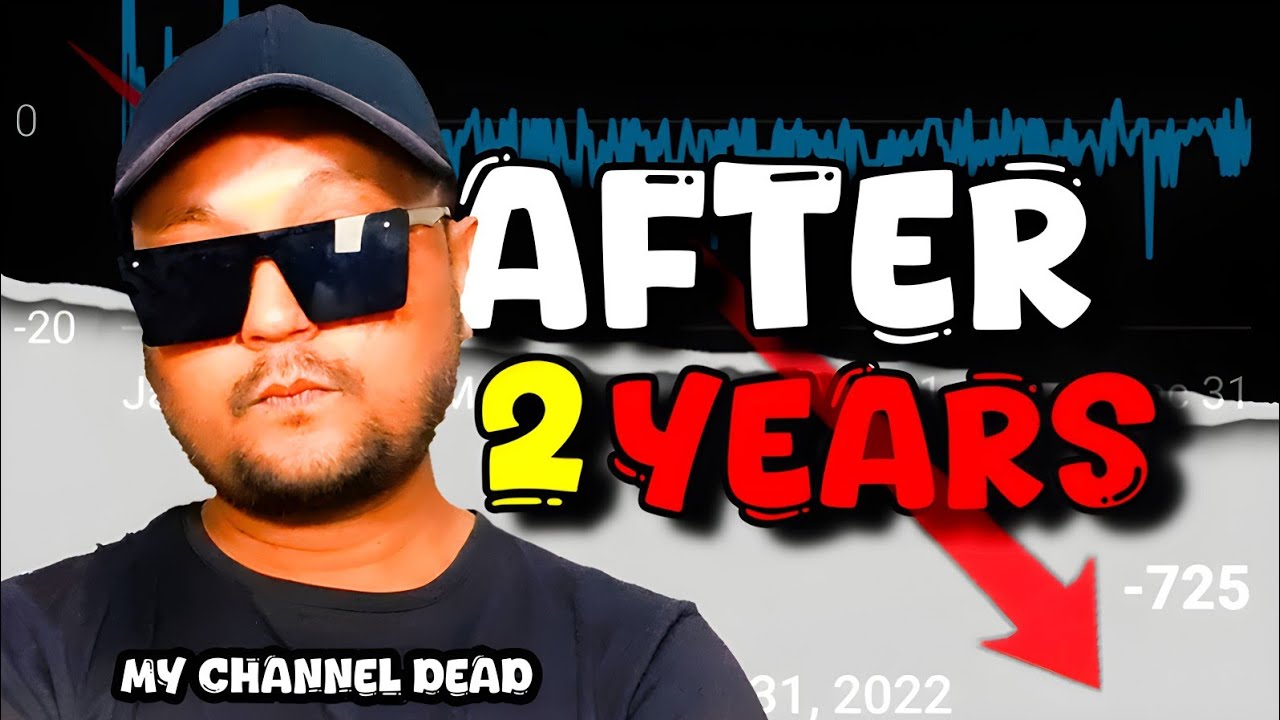 After 2 Years My Channel is Dead Also Me?? 😭 - YouTube