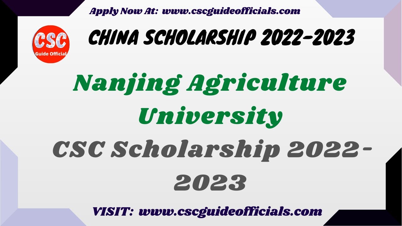 Nanjing Agricultural University NJAU CSC Scholarship 2022-2023 - YouTube