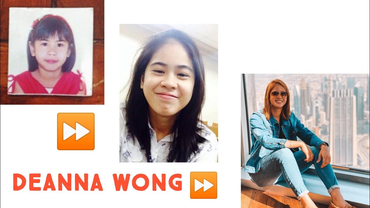 Deanna Wong || Evolution || Childhood pictures to present - YouTube
