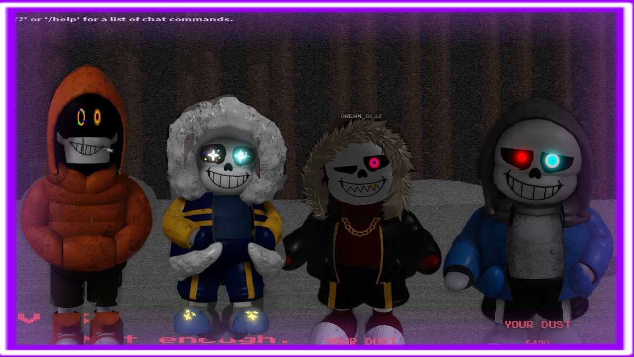 All Upgraded, Weak Dust, Dust Sans, Dustfell, OuterDust, Dustswap ...