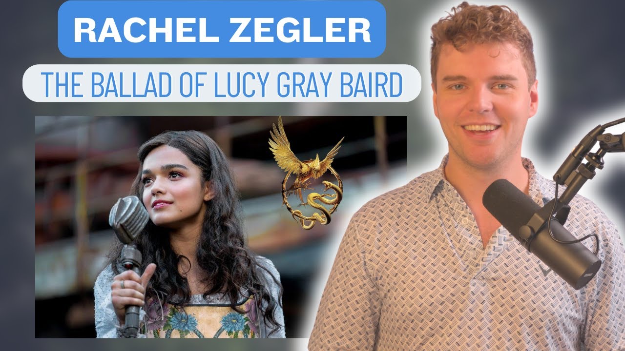 Opera Singer REACTS to Rachel Zegler (The Baller of Lucy Gray Baird ...