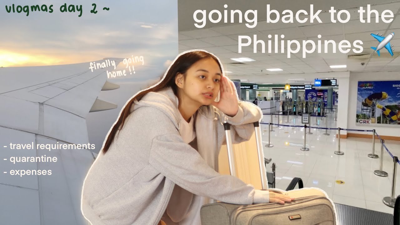 VLOGMAS DAY 2: Travelling Back to the Philippines + my experience and ...
