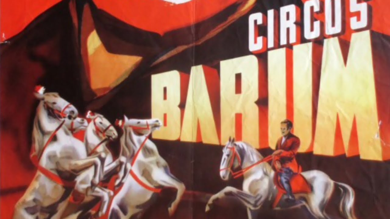 Barum: Der Zirkus Kommt - Der Zirkus Geht - YouTube