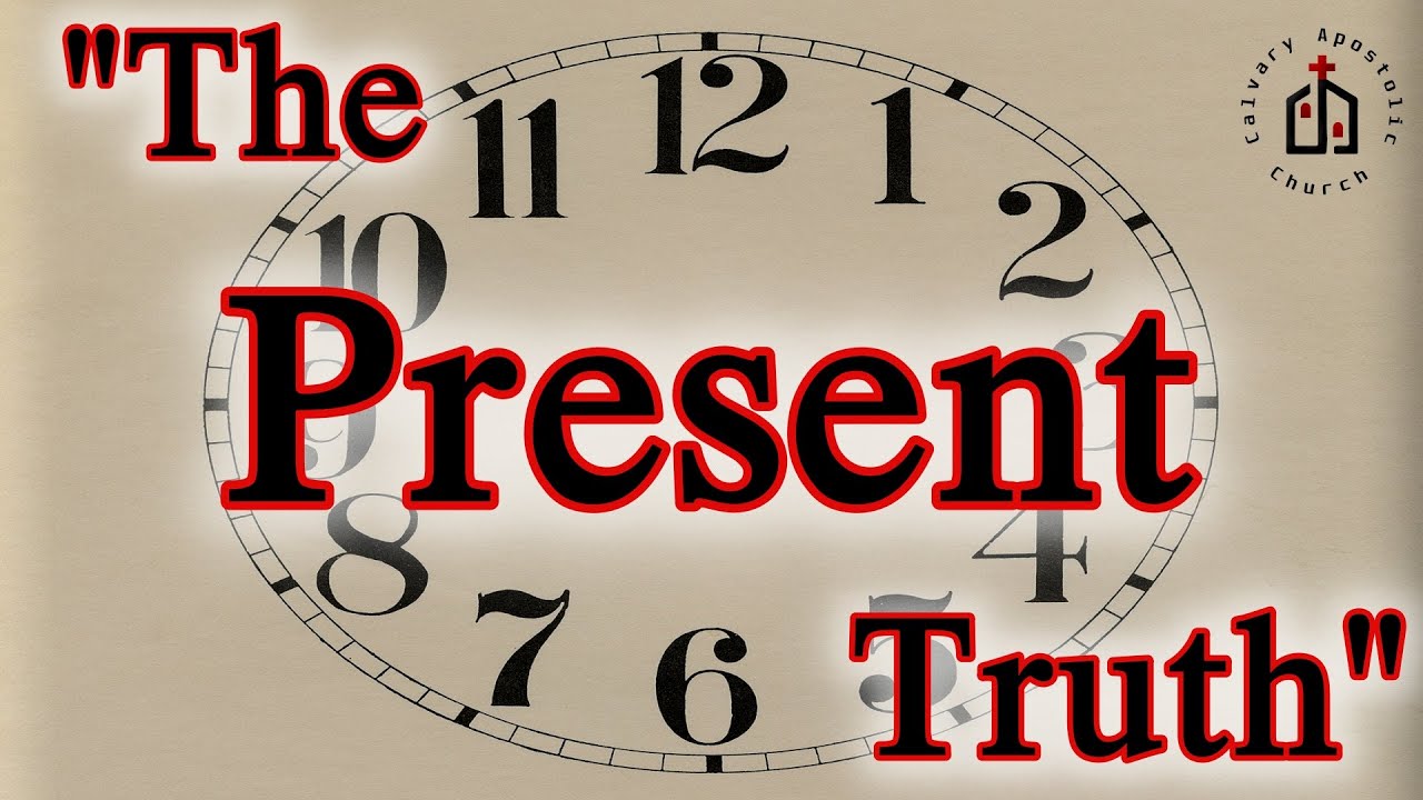 "The Present Truth" - Sunday Nov 3, 2024 - YouTube