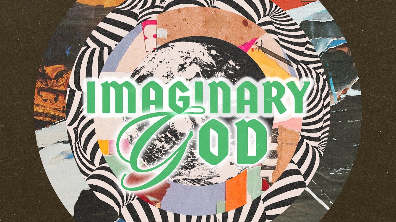 Imaginary God • Week 1 - YouTube