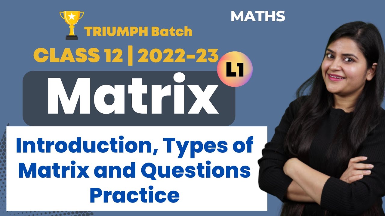 CBSE Class 12 | Matrix -L1 | Introduction, Types of Matrix |Questions ...