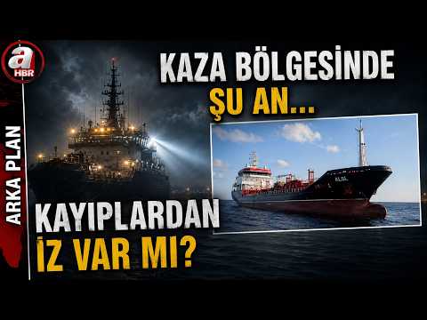 Kayıp 10 Denizciyi Arama Çalışmaları Sürüyor! Kayıplardan İz Var Mı? A Haber Bölgeden Canlı Yayında