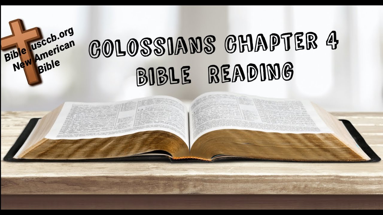 Colossians Chapter 4 Bible Reading - YouTube