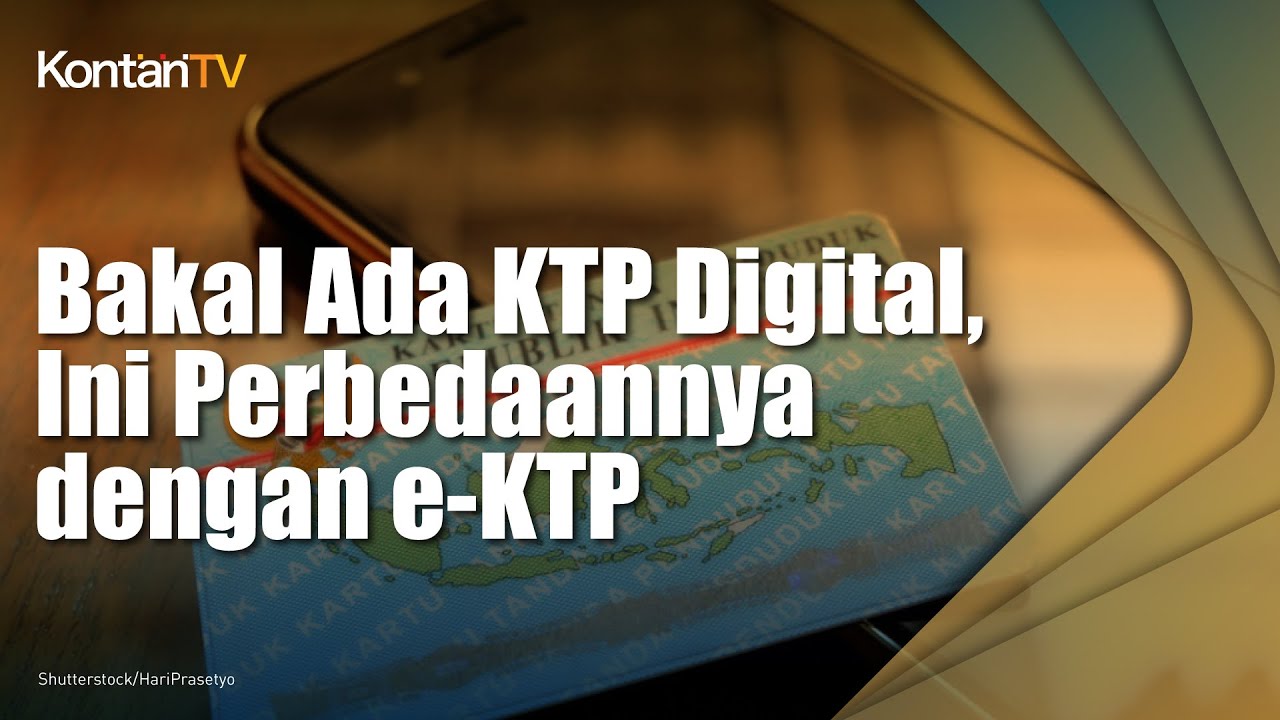 Bakal Ada KTP Digital, Ini Perbedaannya dengan e-KTP - YouTube