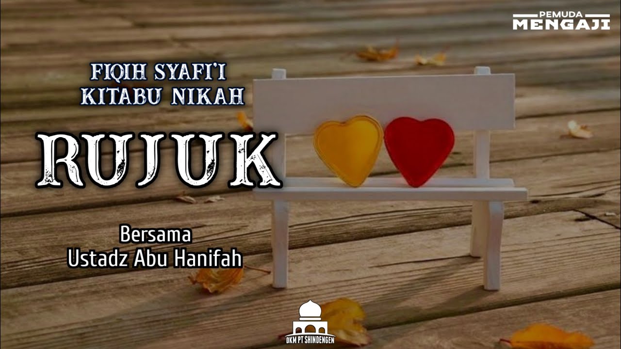 Rujuk | Dari Kitab At Tadzhiib Syarah Dari Matan Abu Syuja' | Ustadz ...