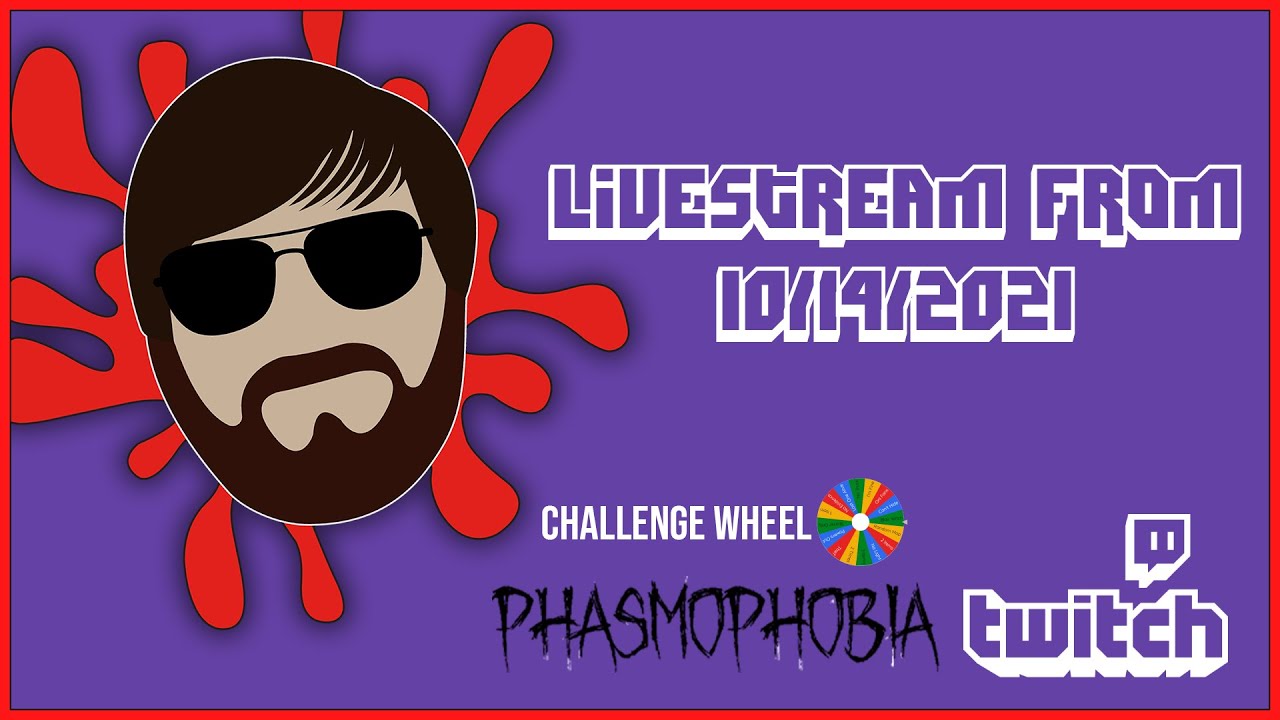 Challenge Wheel with Ghosts | Phasmophobia | Livestream 10/14/2021 ...