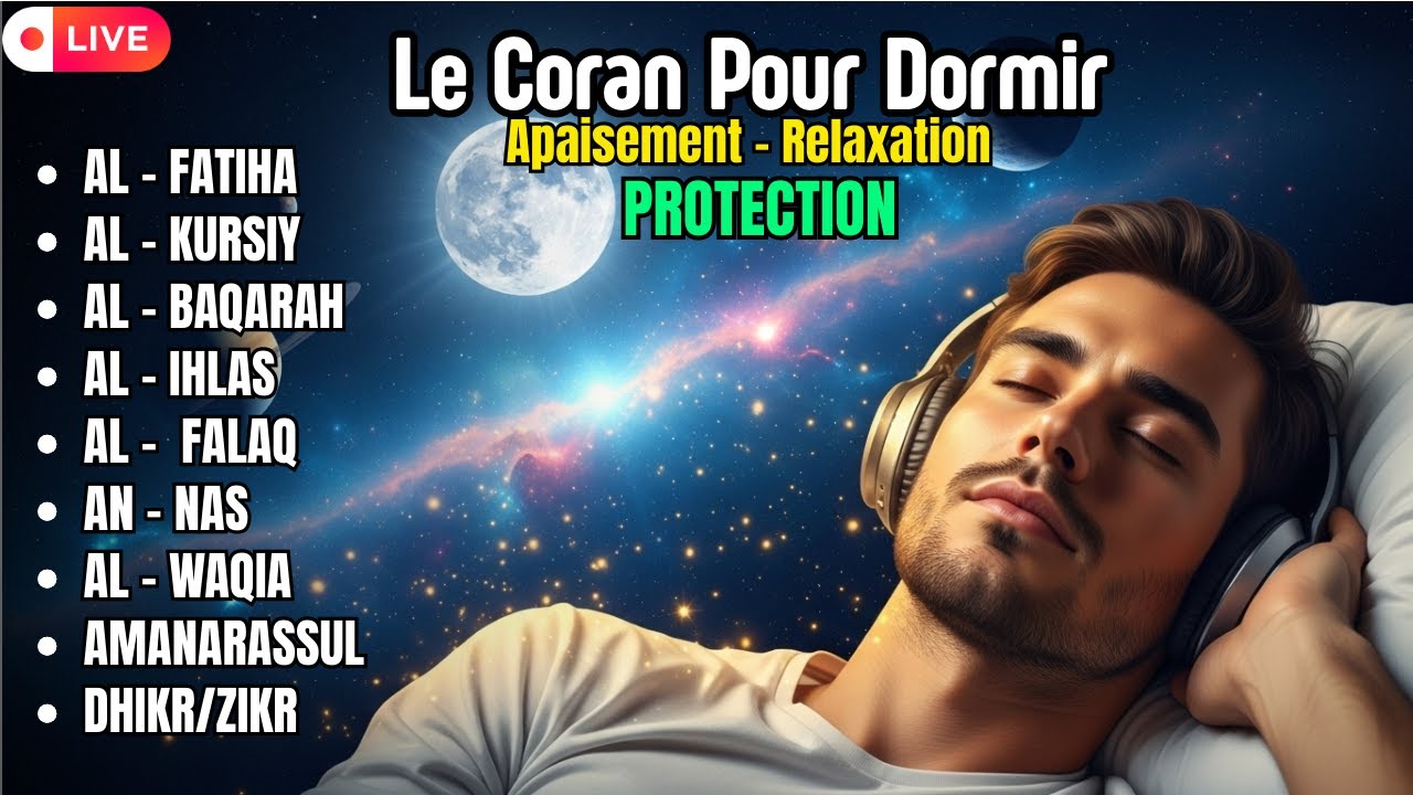 Coran pour dormir – Récitation du Coran pour Protection & Sommeil ...