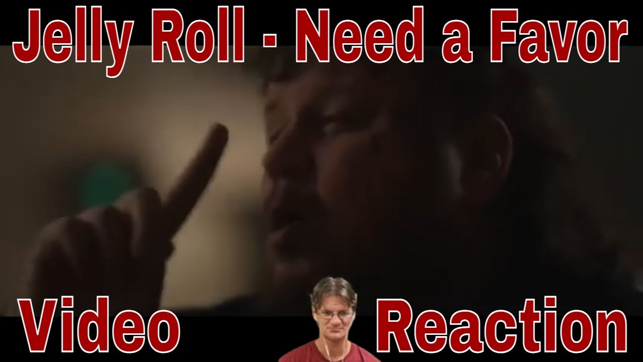 Jelly Roll - Need a Favor Reaction - YouTube