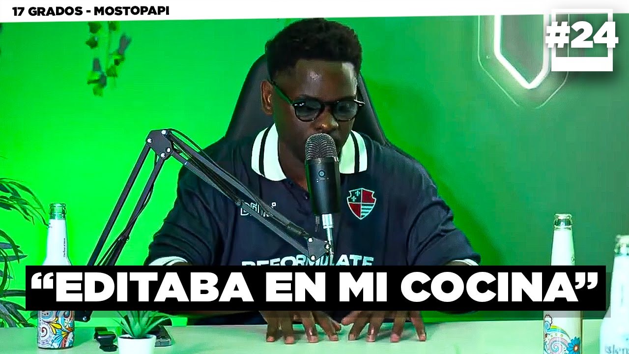 MOSTOPAPI habla sobre sus INICIOS y ÉXITO en YOUTUBE | 17 GRADOS - YouTube