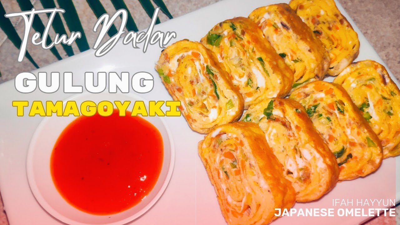 TELUR DADAR GULUNG ALA JEPANG - TAMAGOYAKI - JAPANESE OMELETTE - YouTube