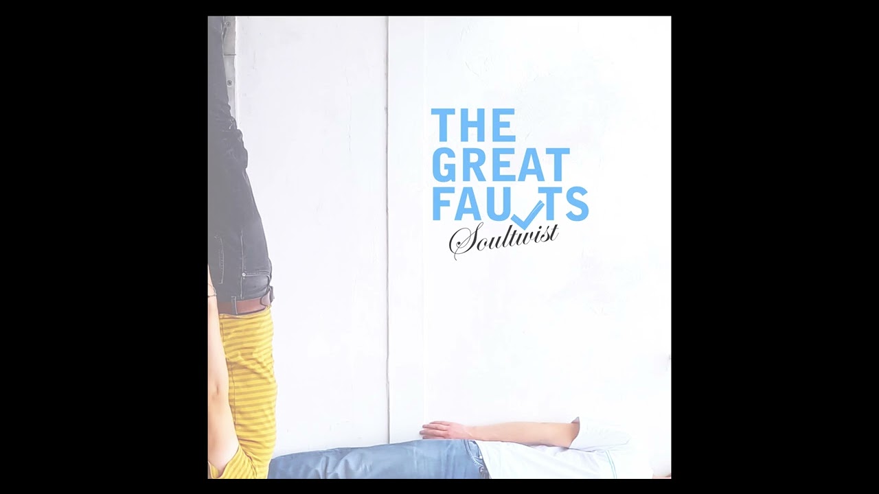 The Great Faults - Soultwist (Full Album) - YouTube