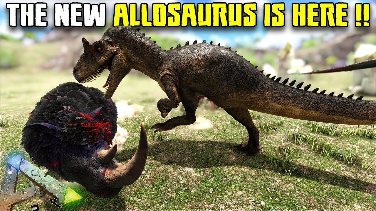 FIRST LOOK AT THE NEW ALLOSAURUS | JURASSIC ARK | ARK SURVIVAL EVOLVED ...