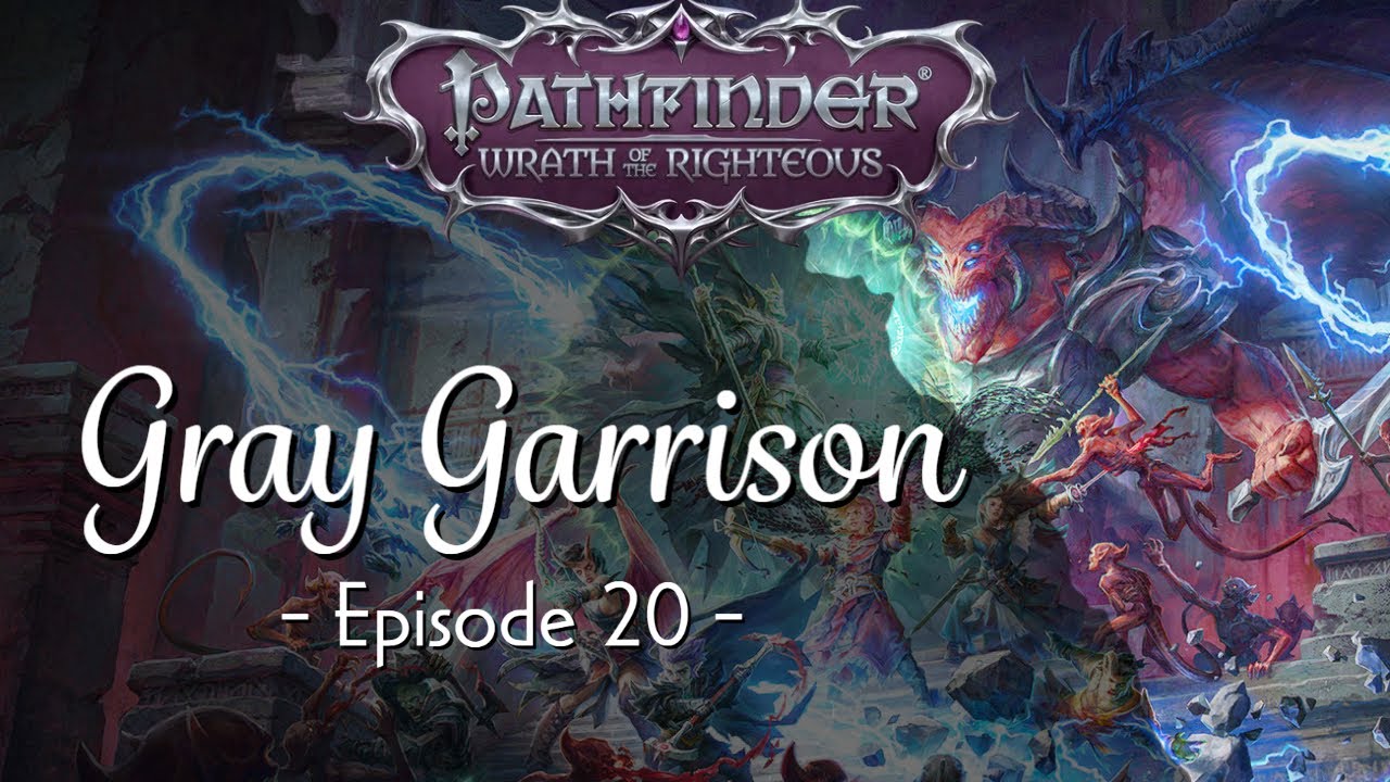 Pathfinder Wrath of the Righteous: Gray Garrison | Wrath of the ...