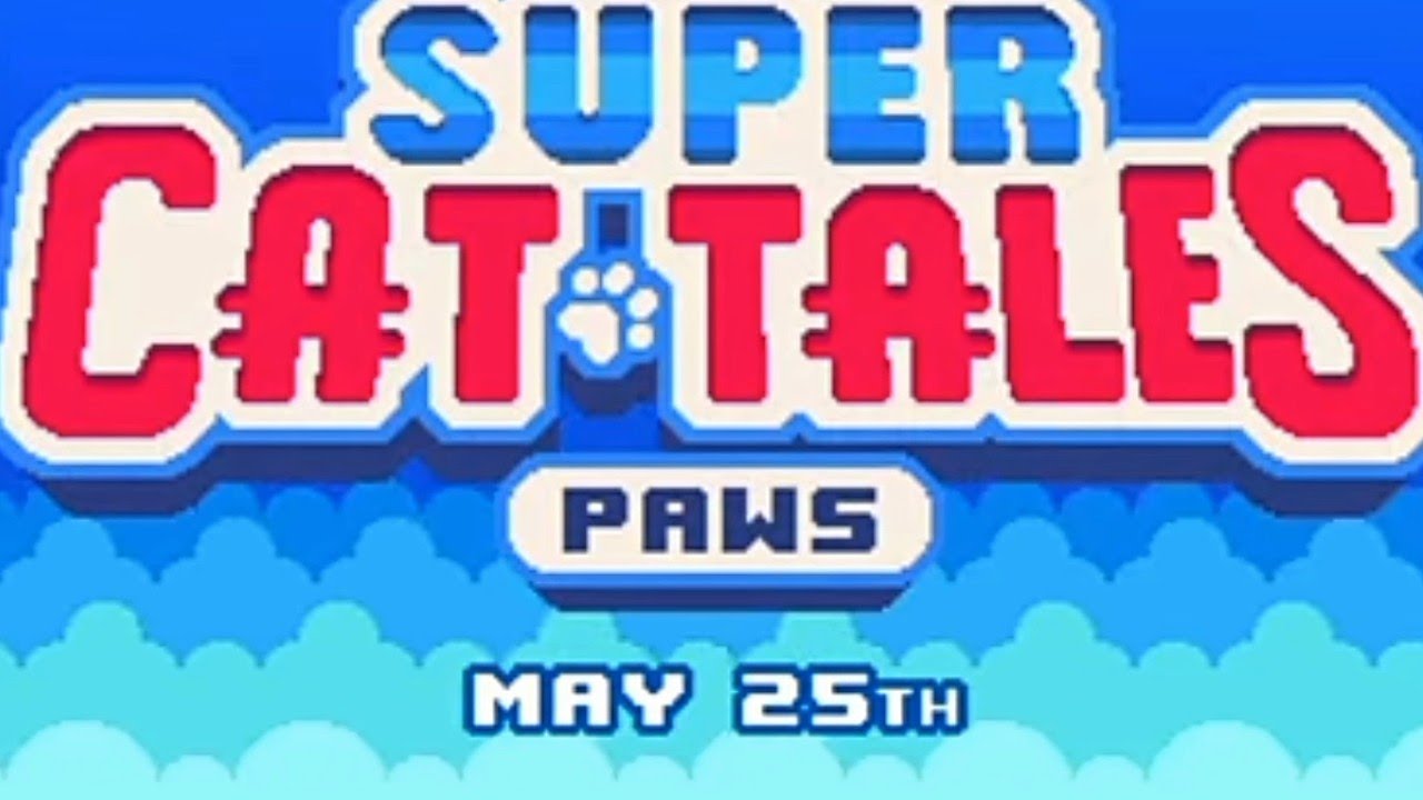 🐱 SUPER CAT TALE'S PAWS OFFICIAL TRAILER PLAY IN MAY 25!!! 🐱 - YouTube