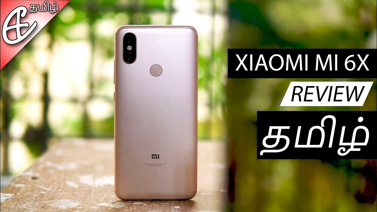 Xiaomi Mi 6X Review - இதுவா Mi A2? - YouTube
