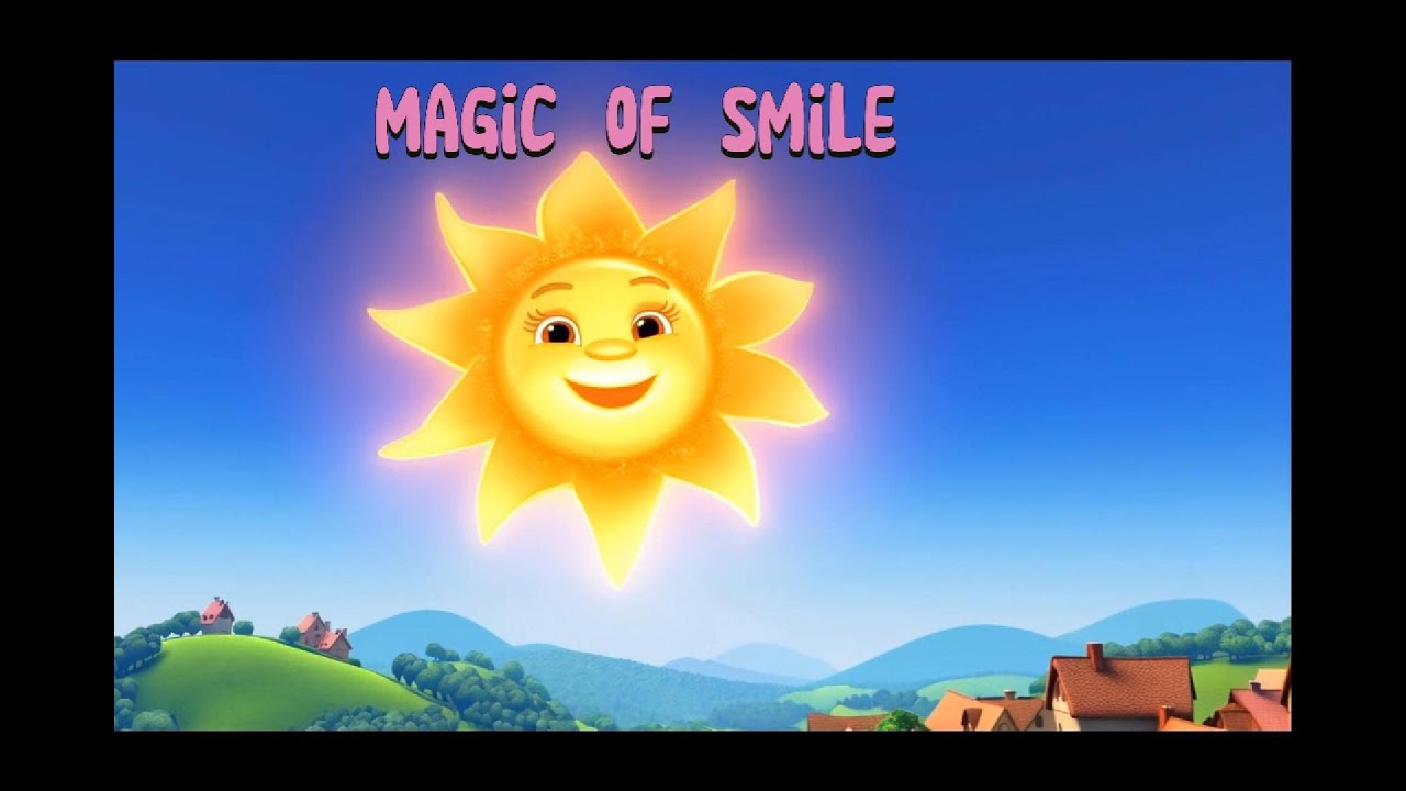 The Magic of Smile (Animation Kids Lyrics) - YouTube
