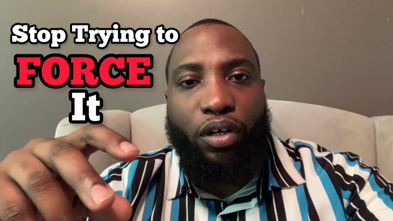 Stop trying to force it-God is not allowing it until you do this 🤔 ...