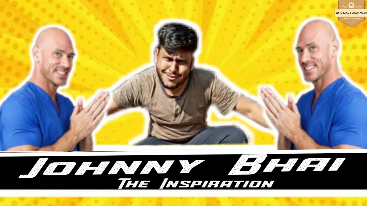 JOHNNY BHAI : THE INSPIRATION | OFM | OFFICIAL FUNNY MIND | FUNNY ...