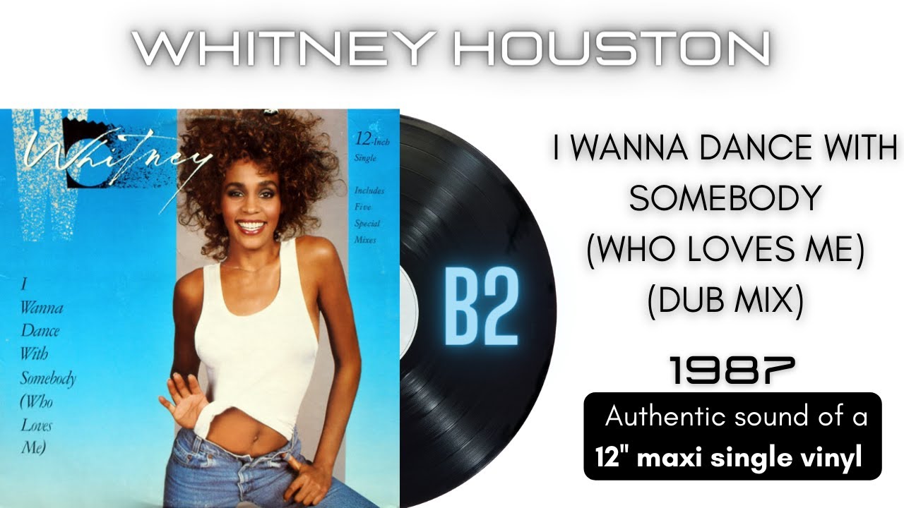 Whitney Houston - I Wanna Dance With Somebody (Who Loves Me) (Dub Mix) [12'' maxi single] - YouTube