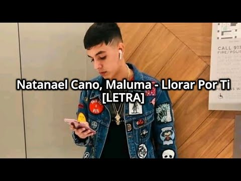 Natanael Cano ft Maluma - Llorar Por Ti PROD. GABRIEL FLORES [LETRA]