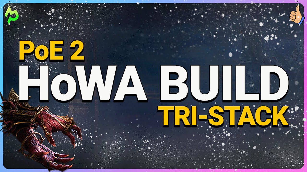 [PoE 2] - HoWA Build - Tri-stack para explodir a mente (e a tela ...
