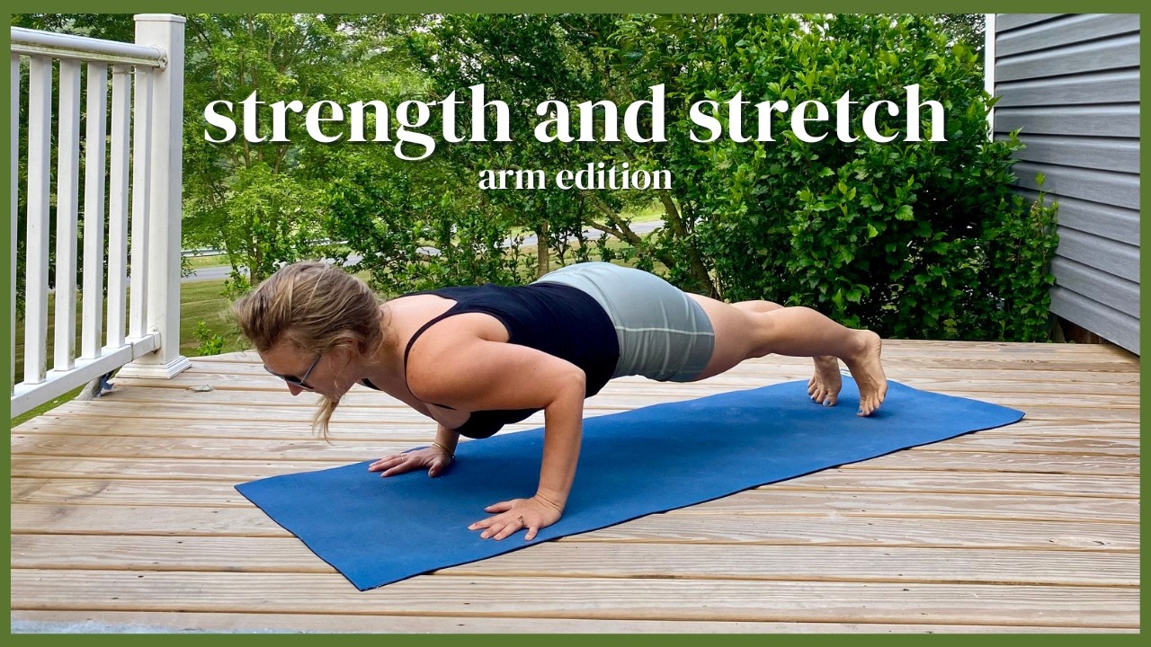 Yoga For Arm Strength and Deep Stretch - 17 Minute Upper Body Flow ...