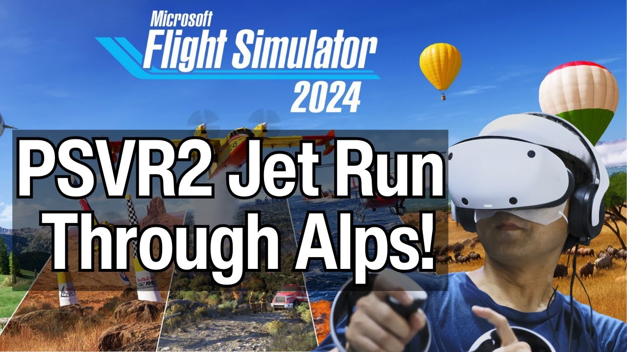 Microsoft Flight Simulator 2024 in PSVR2 - Jet run through the Alps ...