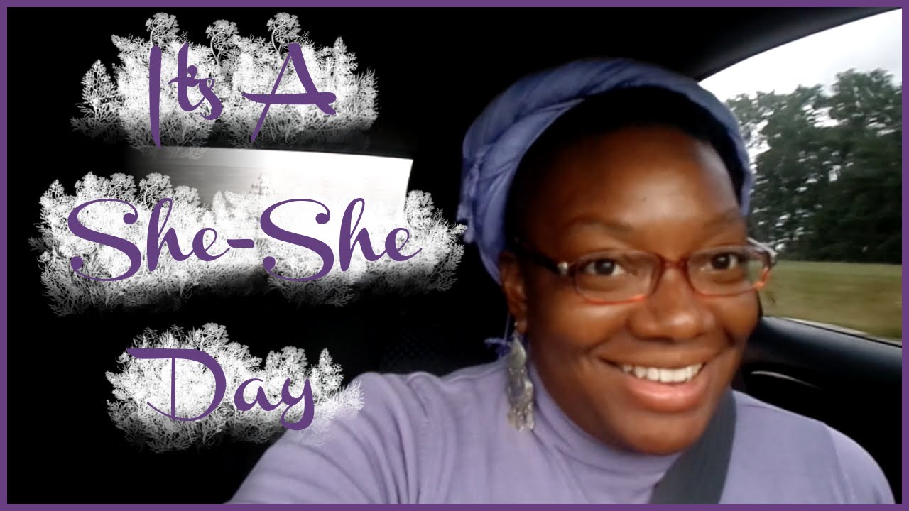 It's A She-She Day | Vlog - YouTube