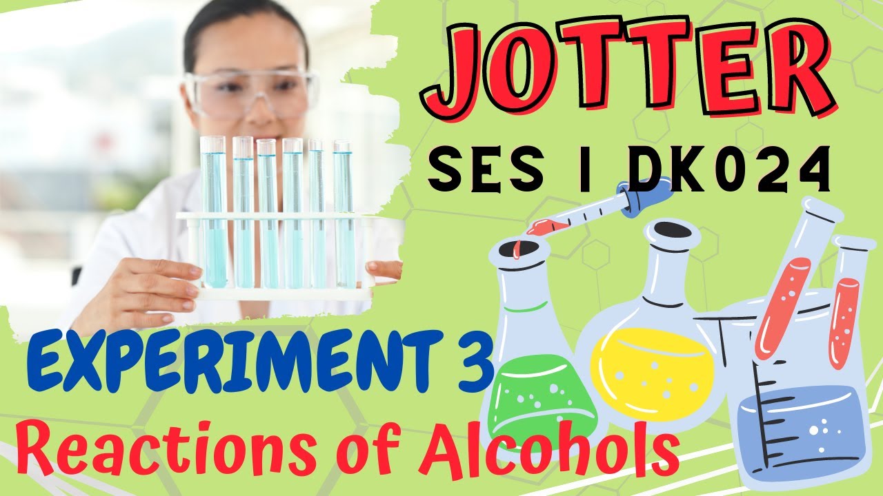 SES DK024 -- JOTTER - Experiment 3: Reactions of Alcohols - YouTube