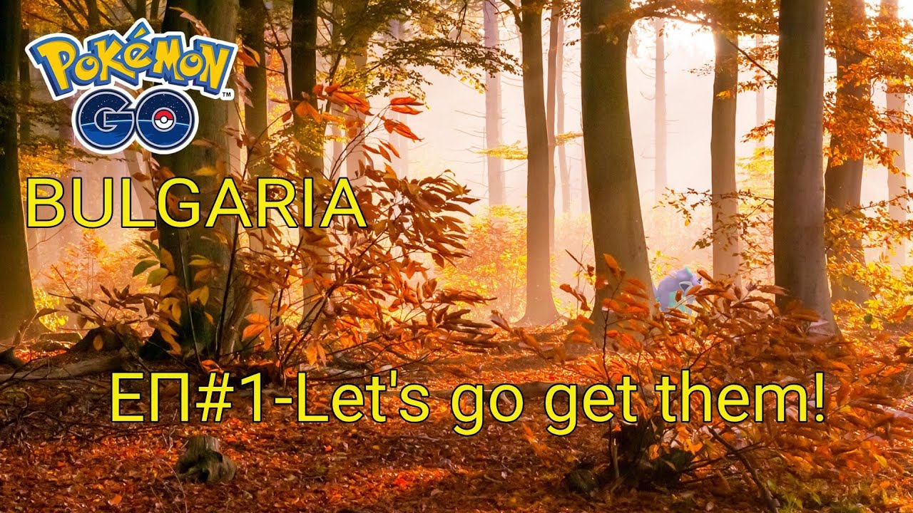 Pokemon Go Bulgaria-Дневен лов и влизаме в джим! - YouTube