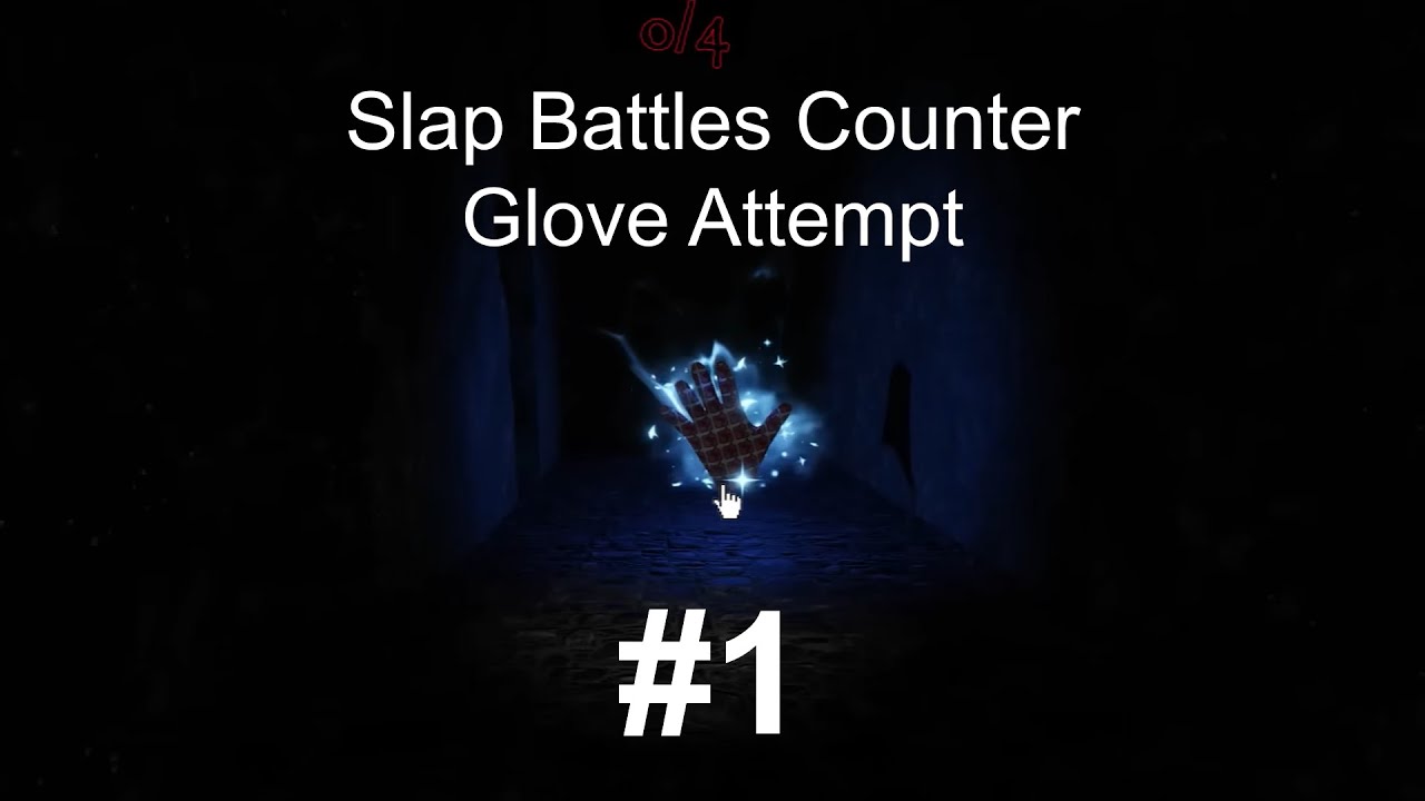 Slap Battles Counter Glove Attempt #1 - YouTube