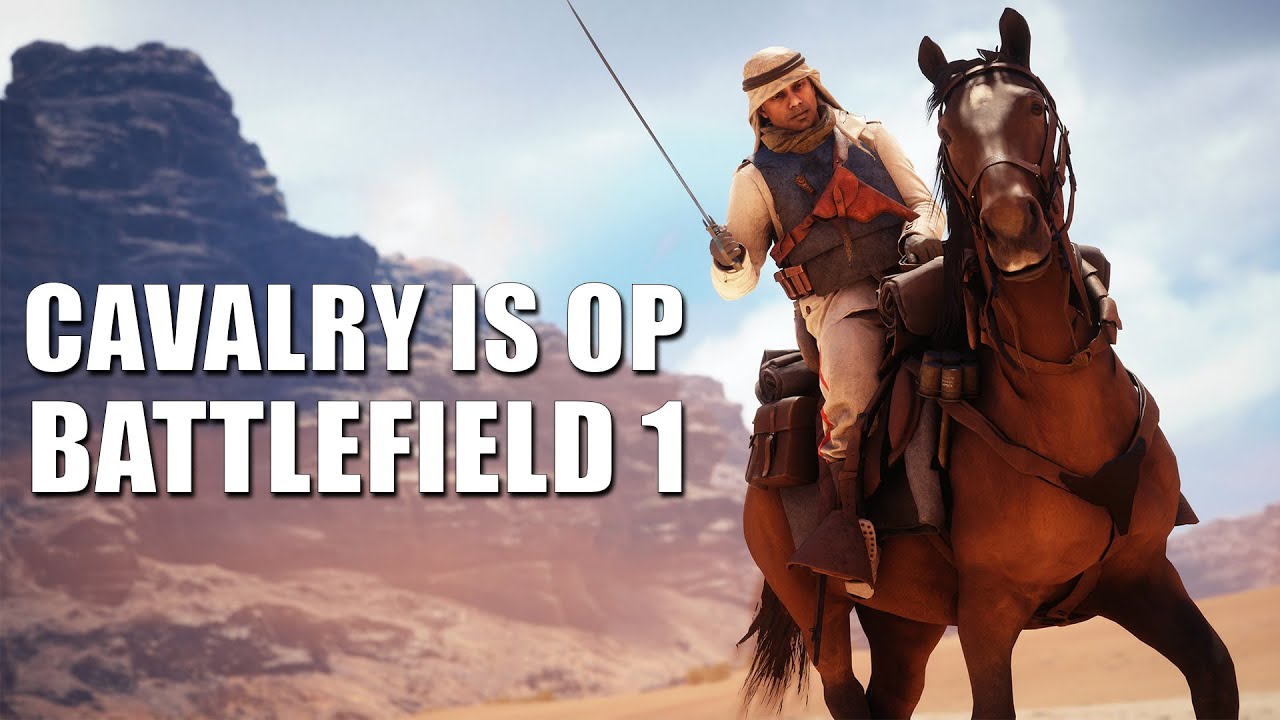 Cavalry is OP - Battlefield 1 Beta - YouTube