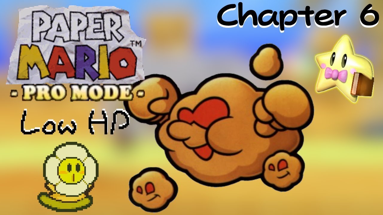 Paper Mario: Pro Mode Low HP [Chapter 6] - YouTube