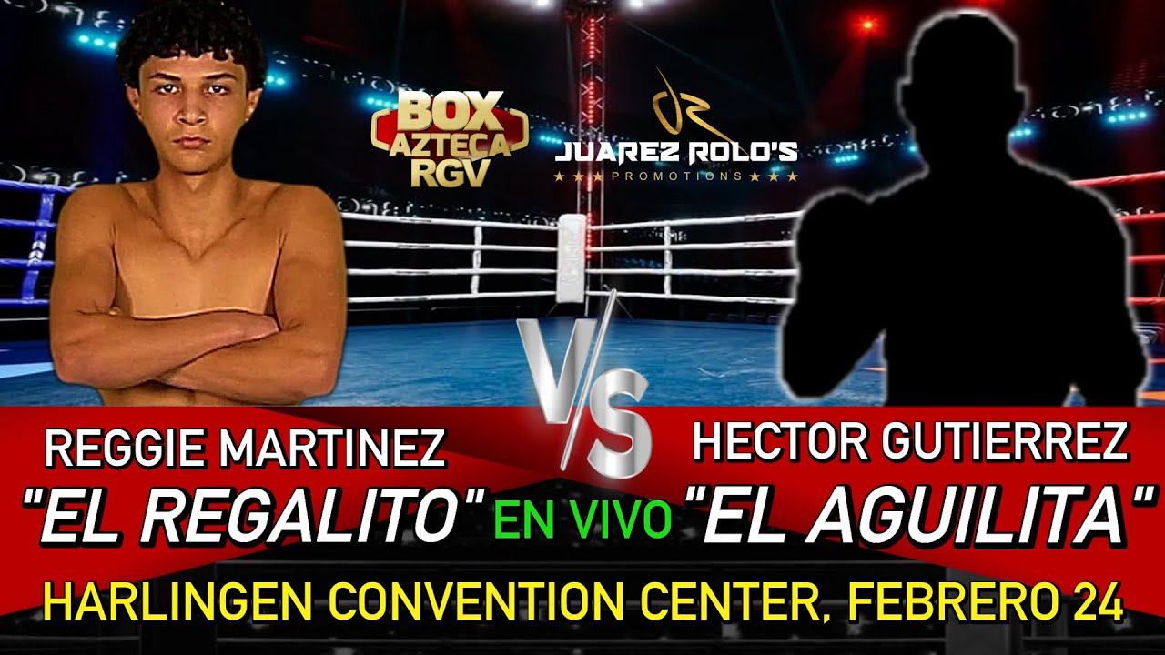 Box RGV | Reggie Martinez vs Hector Gutierrez | Pelea Completa - YouTube
