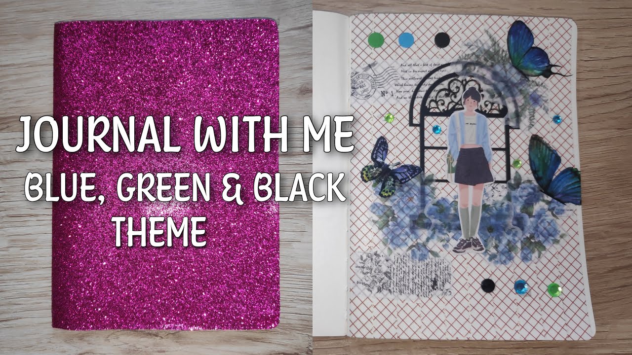 LET'S DO A BLUE, BLACK & GREEN THEME|| JOURNALING JOUNERY - YouTube
