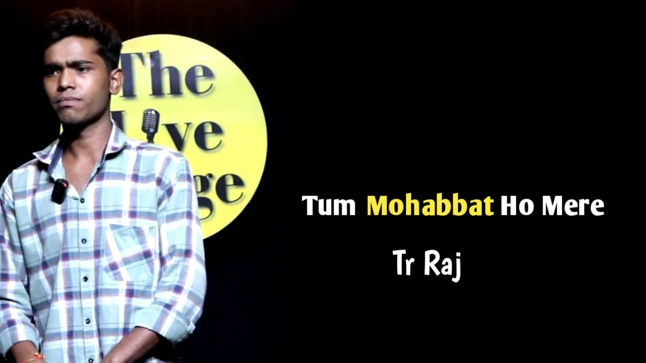 Tum Mohabbat Ho Mere || TR Raj || The Live Stage | Hindi Poetry - YouTube