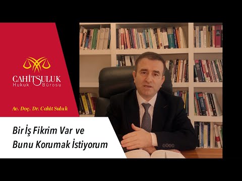 Bir iş fikrim var ve bunu  korumak için ne yapmalıyım?